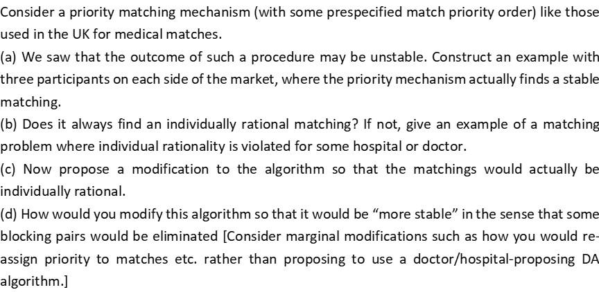 Solved Consider a priority matching mechanism (with some | Chegg.com