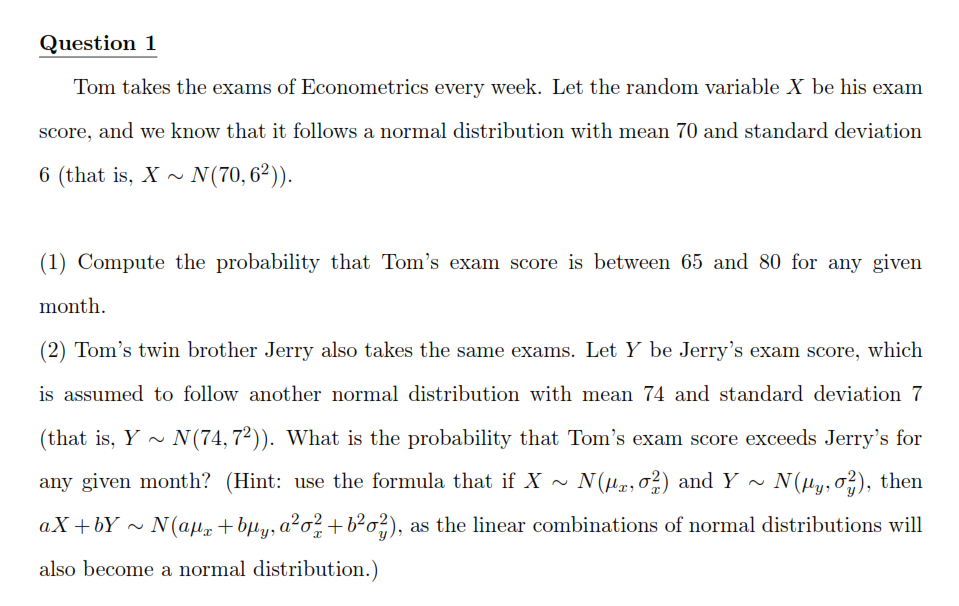 Solved Question 1 Tom takes the exams of Econometrics every | Chegg.com
