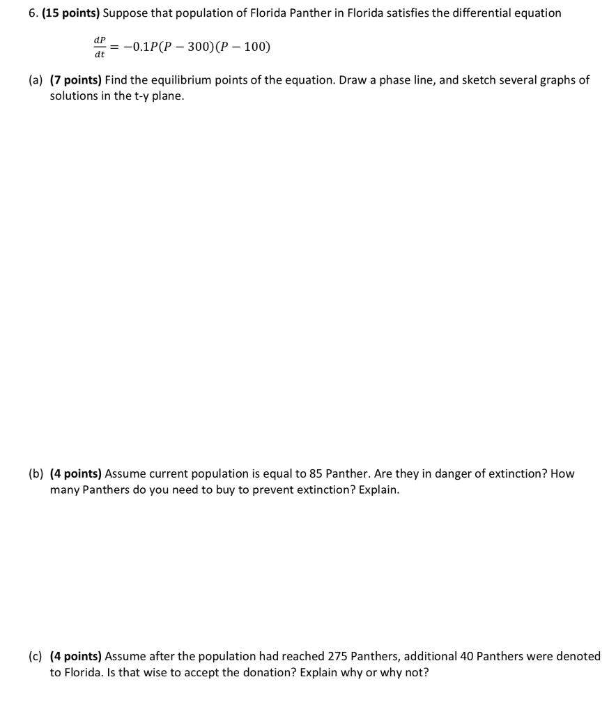 Solved dtdP=−0.1P(P−300)(P−100) (a) (7 points) Find the | Chegg.com