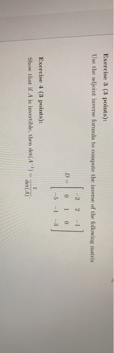 Solved Exercise 3 (3 points): Use the adjoint inverse | Chegg.com