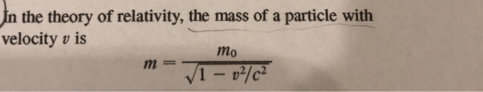 Solved In the theory of relativity, the mass of a particle | Chegg.com