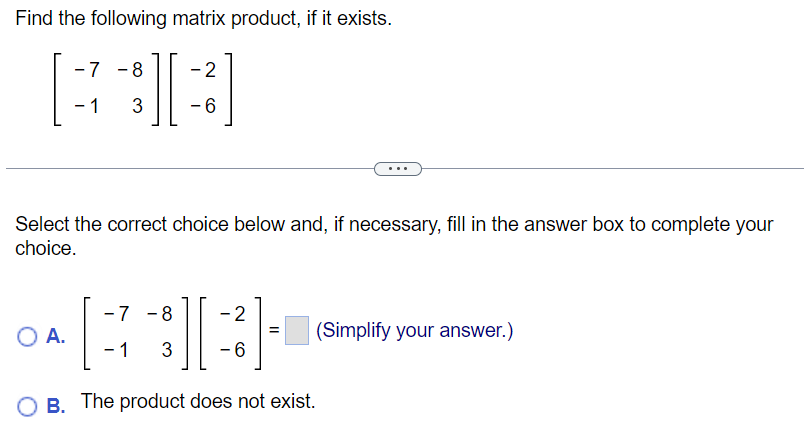 Solved Find the following matrix product, if it exists. | Chegg.com
