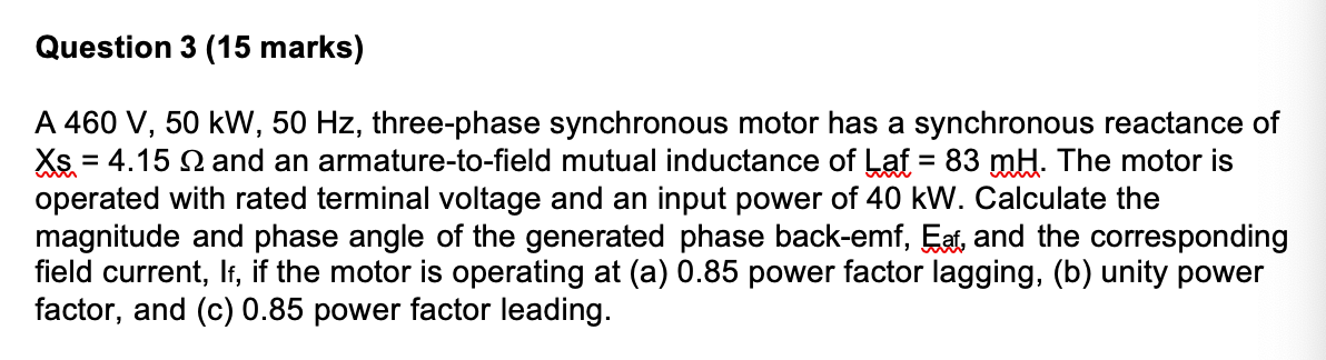 Solved A 460 V,50 kW,50 Hz, three-phase synchronous motor | Chegg.com
