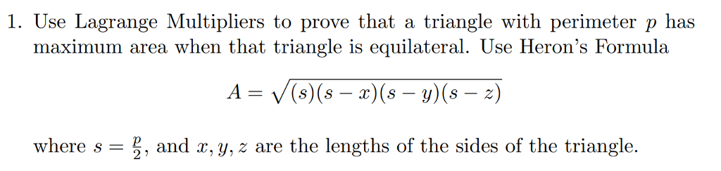 Solved 1. Use Lagrange Multipliers to prove that a triangle | Chegg.com