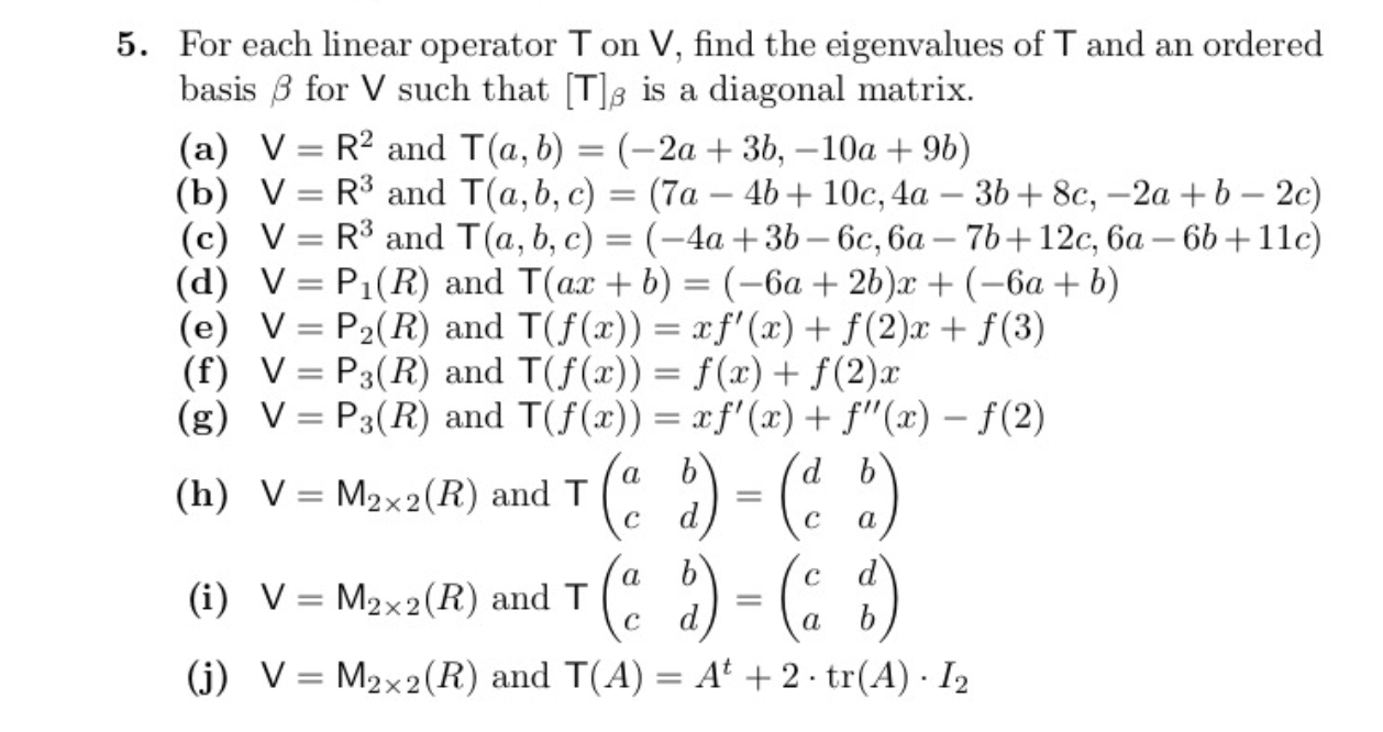 Solved For each linear operator T on V , ﻿find the | Chegg.com