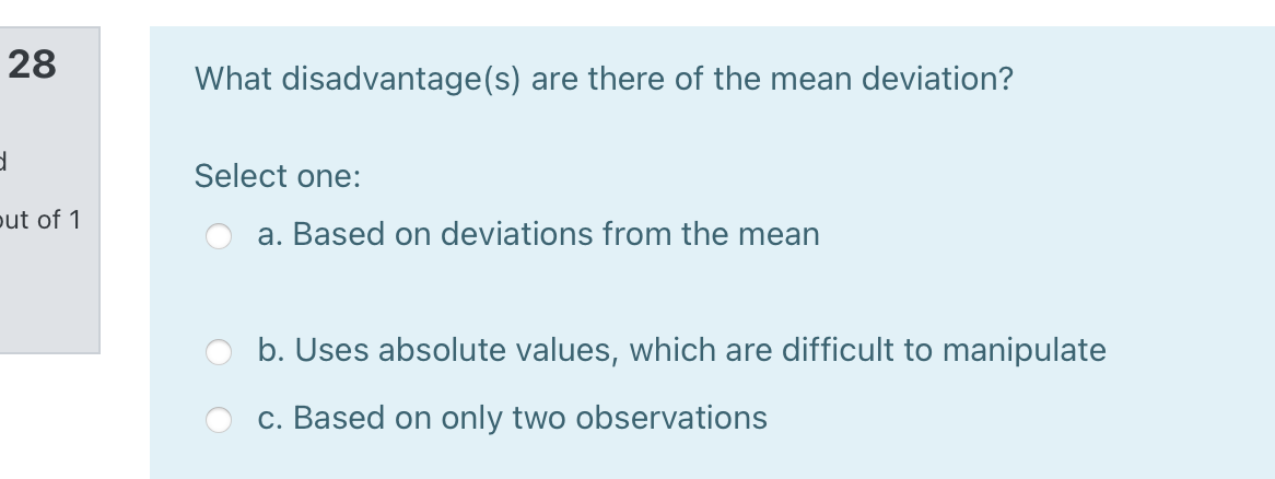 Solved 28 What disadvantage(s) are there of the mean | Chegg.com