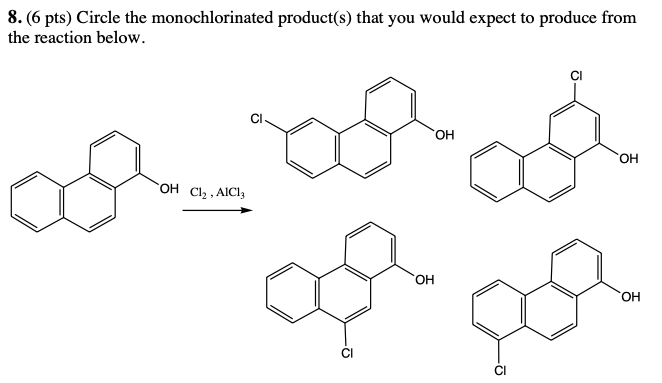 Solved 8. (6 pts) Circle the monochlorinated product(s) that | Chegg.com