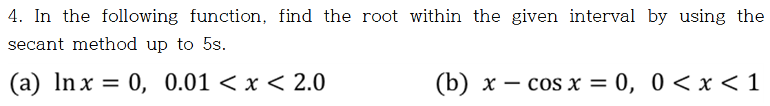 Solved 4. In the following function, find the root within | Chegg.com