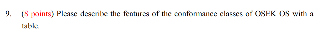 Solved 9. (8 points) Please describe the features of the | Chegg.com