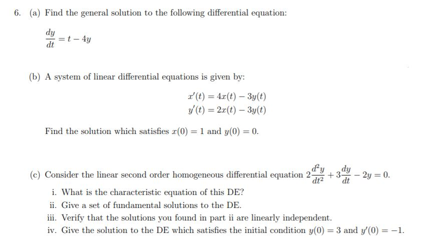 Solved 6. (a) Find the general solution to the following | Chegg.com