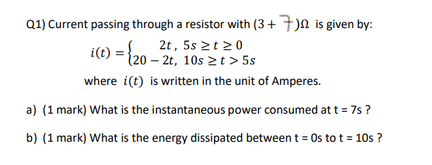 Solved Q1) Current passing through a resistor with (3+7)Ω is | Chegg.com