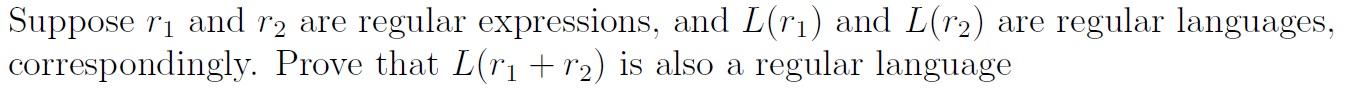 Solved Suppose r, and r2 are regular expressions, and L(r) | Chegg.com