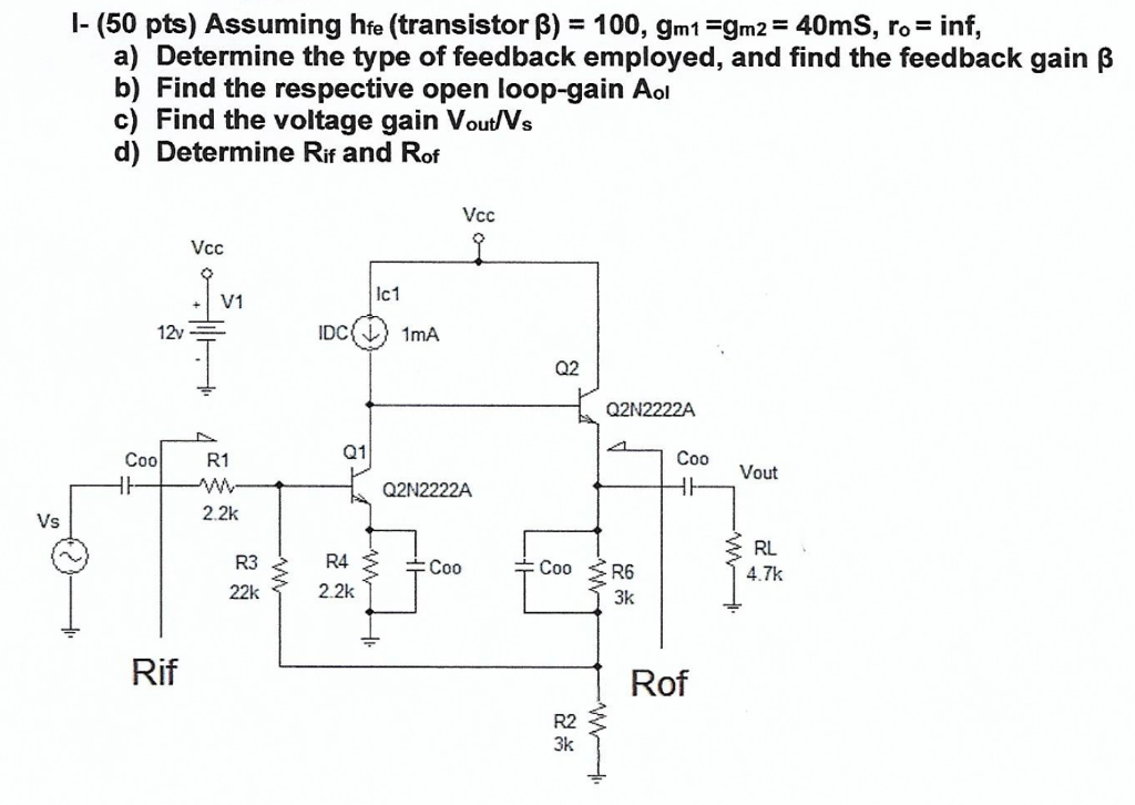 Solved 1- (50 pts) Assuming hfe (transistor B) = 100, gm1 | Chegg.com
