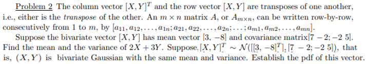 Solved Problem 2 The column vector [X,Y]T and the row vector | Chegg.com