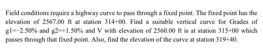 Solved Field conditions require a highway curve to pass | Chegg.com
