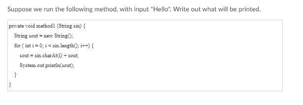 Solved Suppose we run the following method, with input | Chegg.com