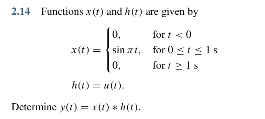 Solved 2.14 Functions x(t) and h φ are given by for 〈0 0, | Chegg.com