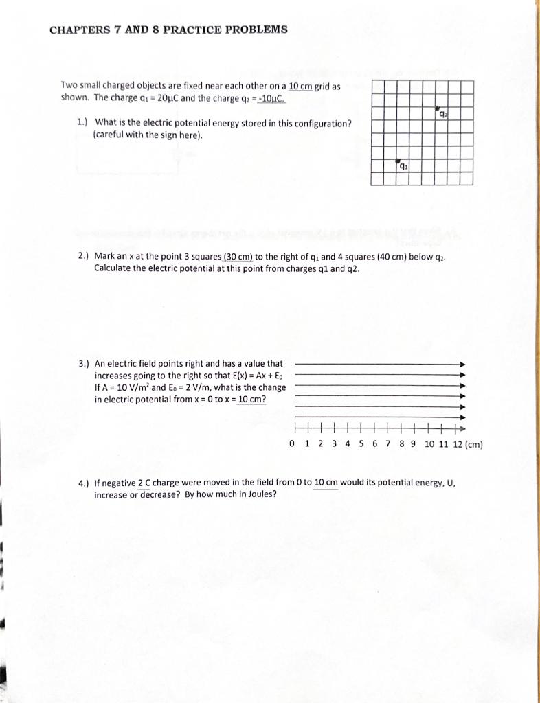 Solved CHAPTERS 7 AND 8 PRACTICE PROBLEMS Two small charged | Chegg.com