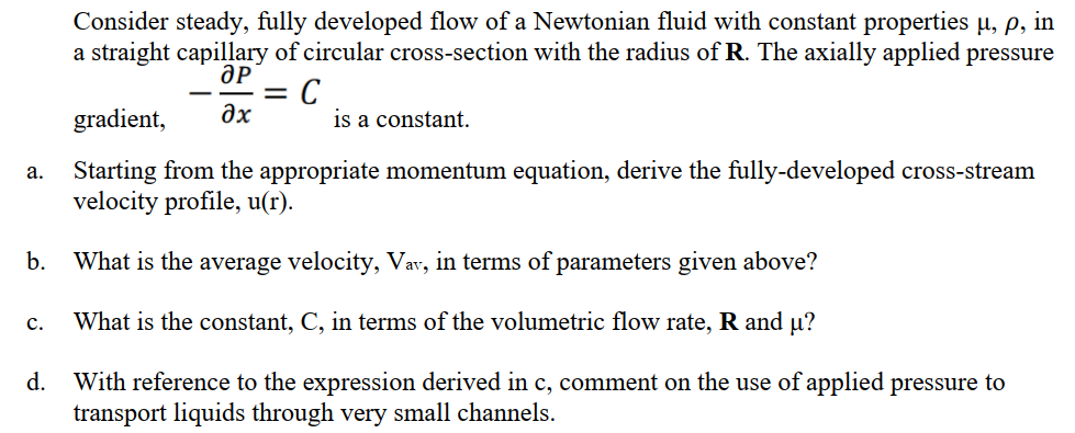 Solved Consider steady, fully developed flow of a Newtonian | Chegg.com