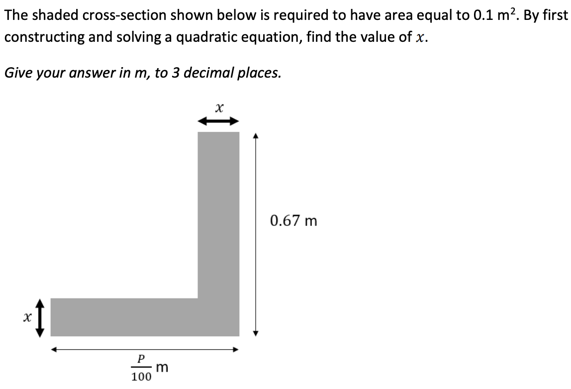 Solved by an EXPERT The shaded cross-section shown below is required to ...