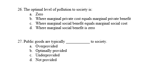 Solved 26. The optimal level of pollution to society is: a. | Chegg.com