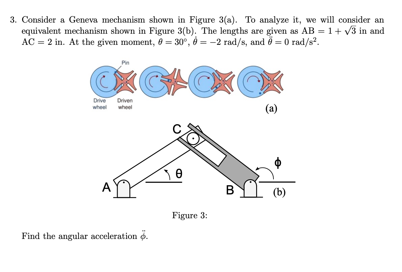Solved 3. Consider a Geneva mechanism shown in Figure 3(a). | Chegg.com