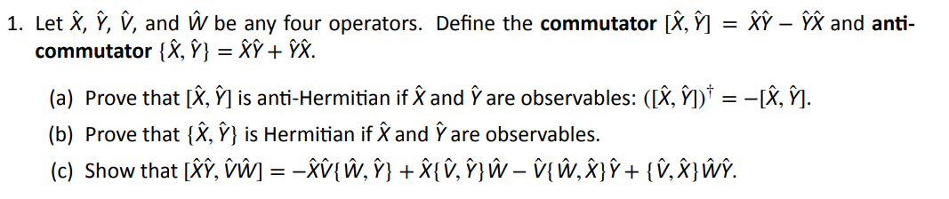Solved 1. Let X^,Y^,V^, and W^ be any four operators. Define | Chegg.com