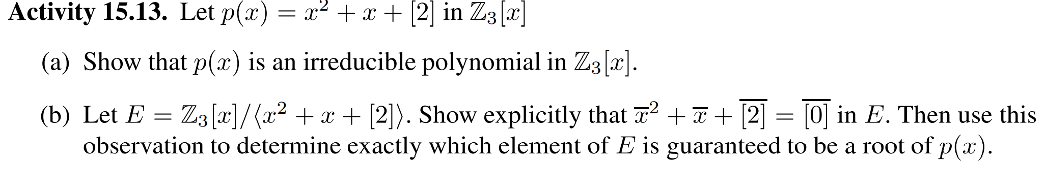 Solved Activity 15.13. Let p(x) = x2 + x + [2] in Z3 [x] ] | Chegg.com