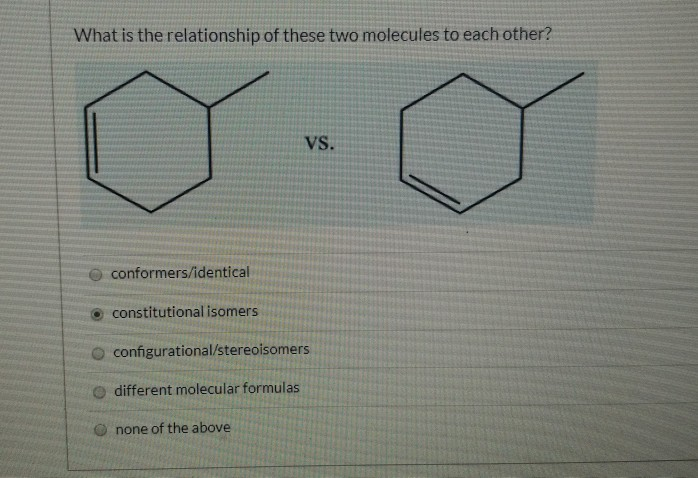 Solved What is the relationship of these two molecules to | Chegg.com