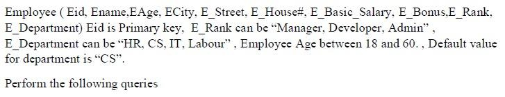 Employee (Eid, Ename.EAge, ECity, E_Street, E_House#, | Chegg.com