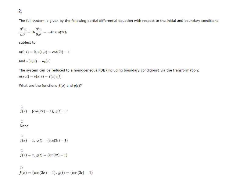Solved ∂t2∂2u−16∂x2∂2u=−4xcos(2t) subject to | Chegg.com
