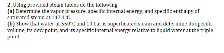 Solved 2. Using provided steam tables do the following: (a) | Chegg.com