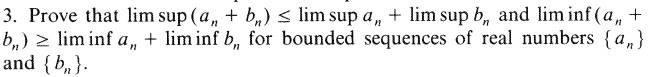 Solved 3. Prove that limsup(an+bn)≤limsupan+limsupbn and | Chegg.com