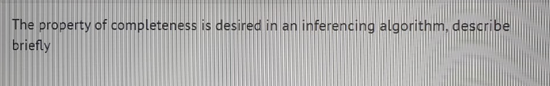 Solved The property of completeness is desired in an | Chegg.com