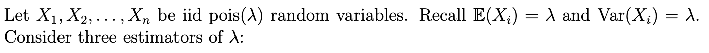 Solved Let X1, X2, ..., Xn be iid pois(1) random variables. | Chegg.com
