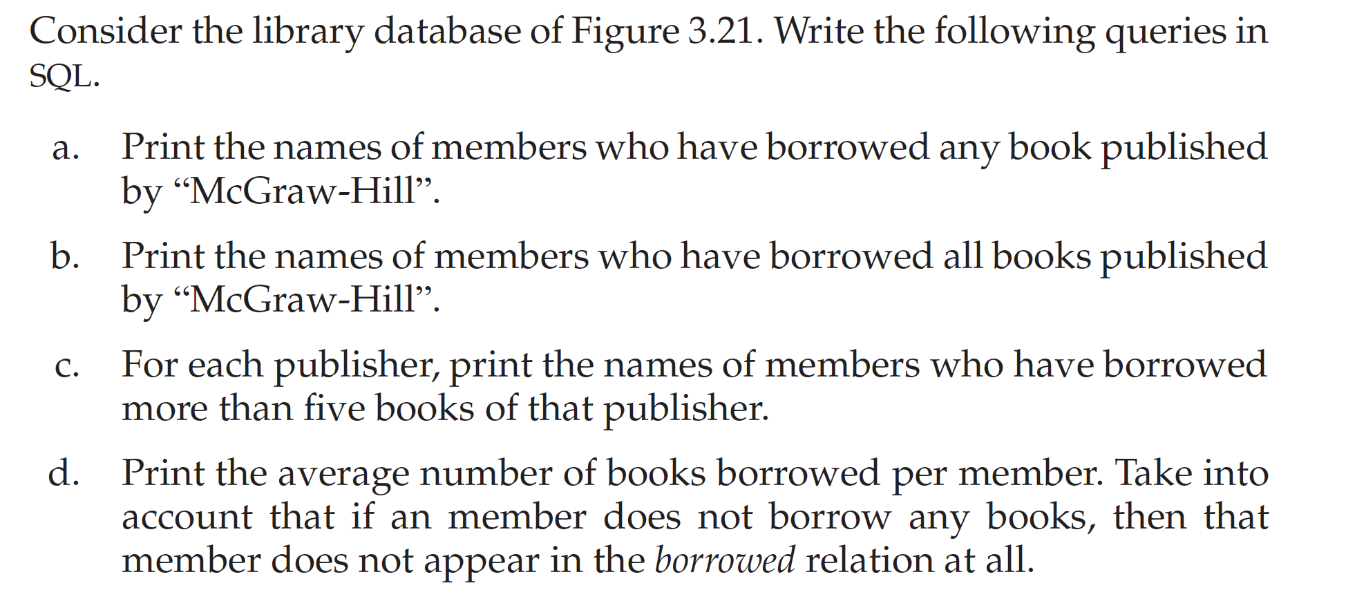 Solved Consider the library database of Figure 3.21. Write | Chegg.com