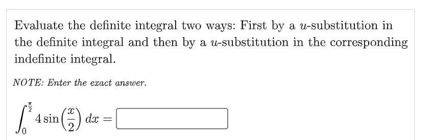 Solved Evaluate the definite integral two ways: first by a | Chegg.com