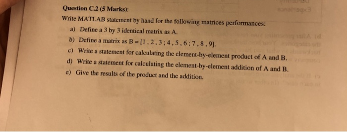 Solved Question C.2 (5 Marks): Write MATLAB statement by | Chegg.com