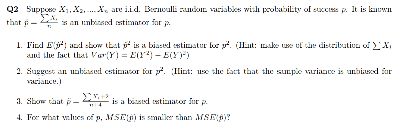 Solved Q2 Suppose X1, X2, ..., Xn are i.i.d. Bernoulli | Chegg.com