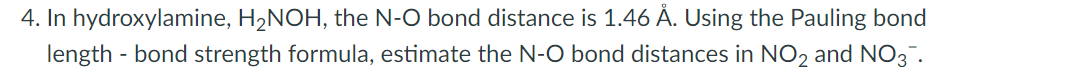 Solved 4. In hydroxylamine, H2NOH, the N-O bond distance is | Chegg.com