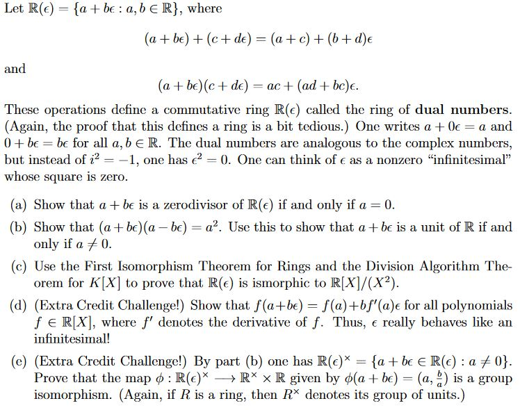 Solved Let R(E) = {a + be: a, b e R}, where (a + be) +(c + | Chegg.com