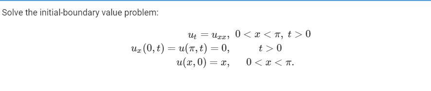Solved Solve the initial-boundary value problem: Ut = Uz«, 0 | Chegg.com