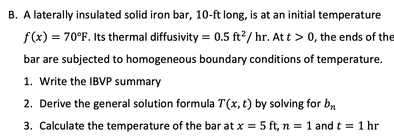 Solved B. A laterally insulated solid iron bar, 10-ft long, | Chegg.com