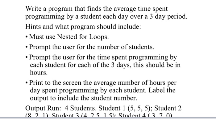 Solved Write a program that finds the average time spent | Chegg.com