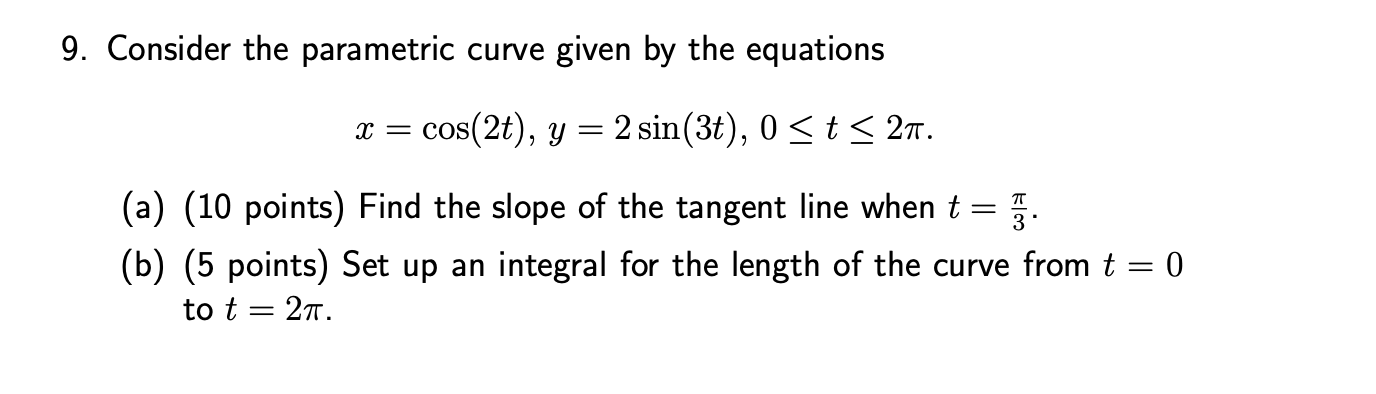 Solved 9. Consider the parametric curve given by the | Chegg.com