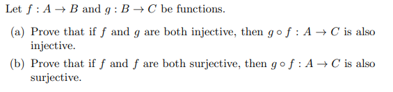 Solved Let f:A→B and g:B→C be functions. (a) Prove that if f | Chegg.com