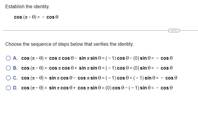 Solved Establish the identity. cos (1 - 0) = - cos 0 Choose | Chegg.com