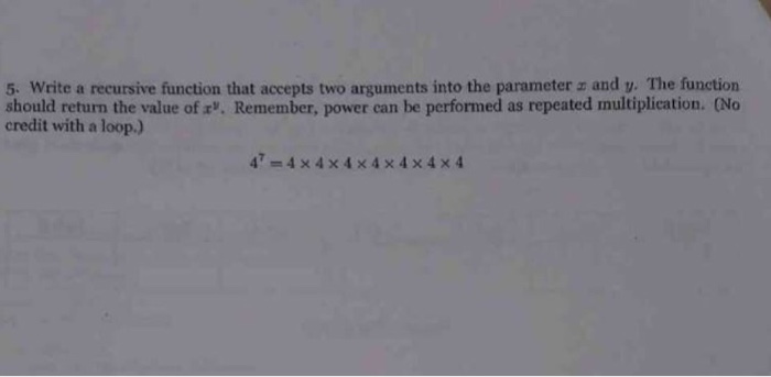 Solved Write a recursive function that accepts two arguments | Chegg.com