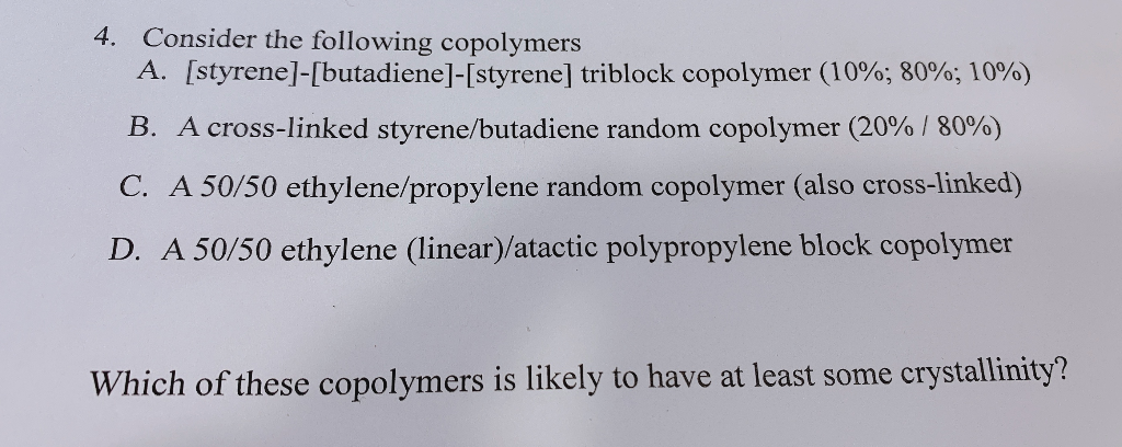 Solved 4. Consider the following copolymers A. | Chegg.com