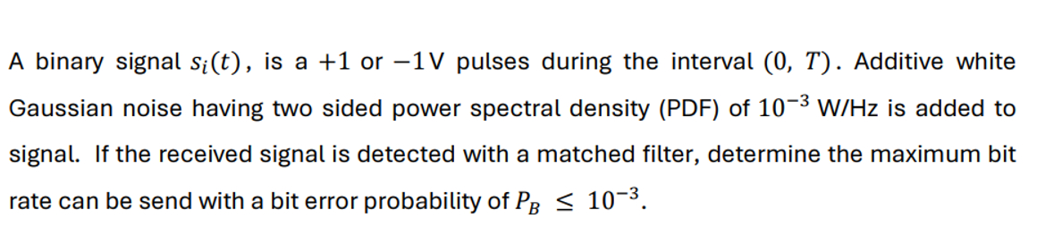 Solved A binary signal si(t), is a +1 or -1 V ﻿pulses during | Chegg.com